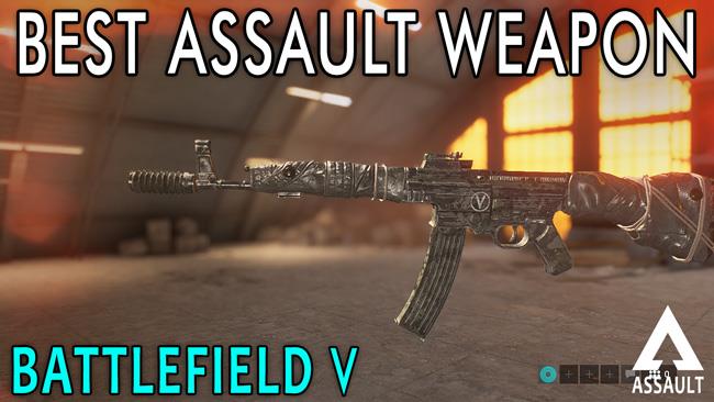 Battlefield 5 Best Assault Weapons - All BF5 Assault Weapon Ranked